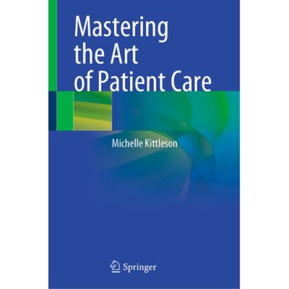 Michelle Kittleson | Other | Mastering The Art Of Patient Care Michelle ...